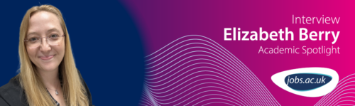 Dr Elizabeth Berry – Academic Spotlight Interview - jobs.ac.uk